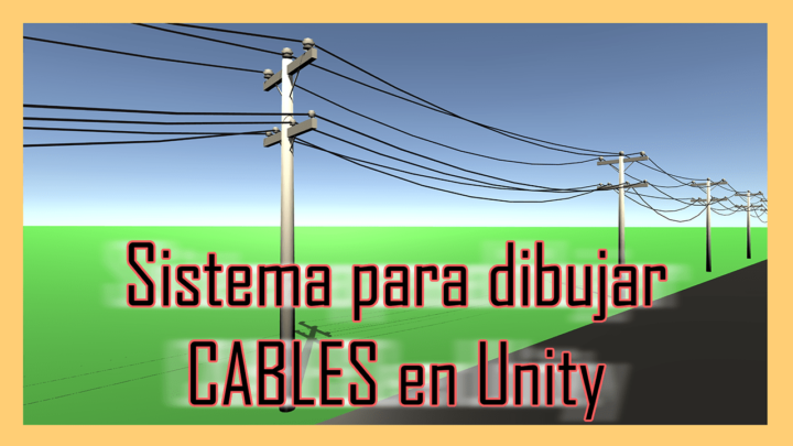 { Sistema para dibujar CABLES automáticamente } - Soluciones para Unity